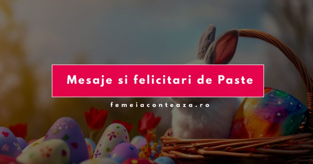 Mesaje și felicitări de Paşte pentru 2026